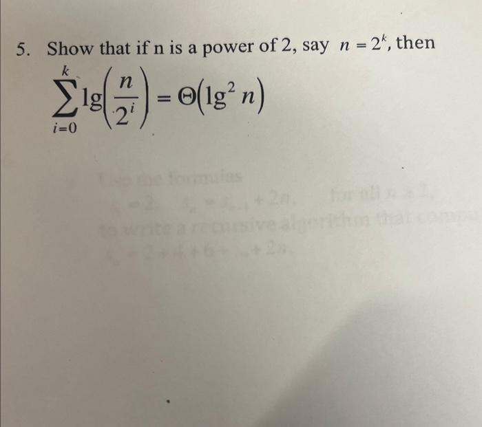 Solved 5. Show that if n is a power of 2 , say n=2k, then | Chegg.com