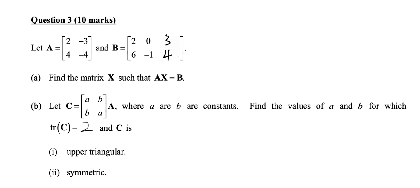 Solved Question 3 (10 ﻿marks)Let A=[2-34-4] ﻿and | Chegg.com