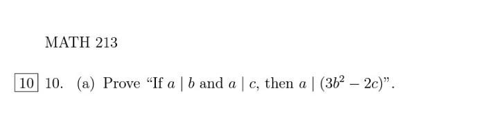 Solved 10 10. (a) Prove "If a∣b and a∣c, then a∣(3b2−2c) ". | Chegg.com