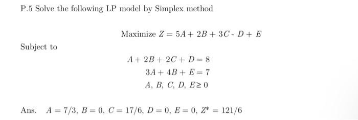 Solved P.4 Solve the following LP model by the Simplex | Chegg.com