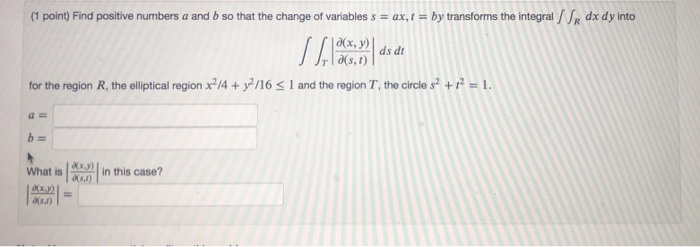Solved (1 point) Find positive numbers a and b so that the | Chegg.com