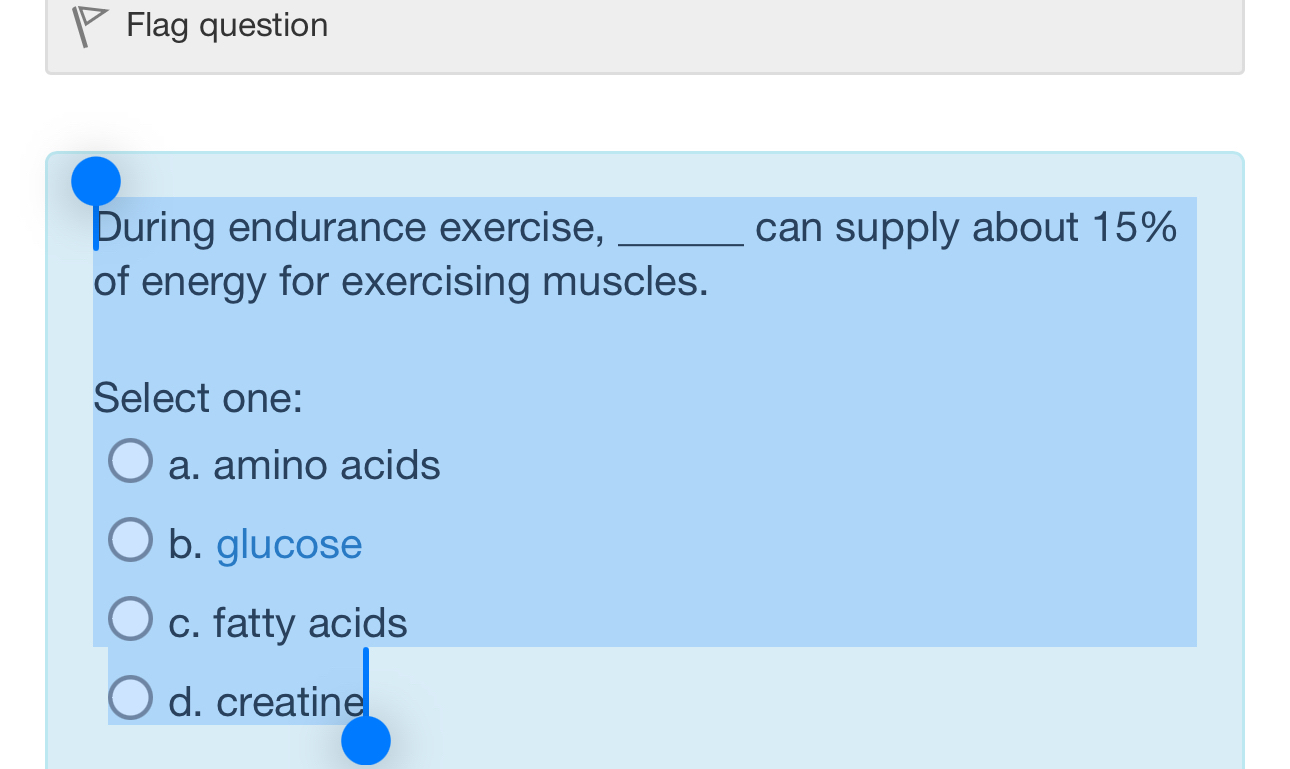 Solved Flag questionDuring endurance exercise, q, ﻿can | Chegg.com