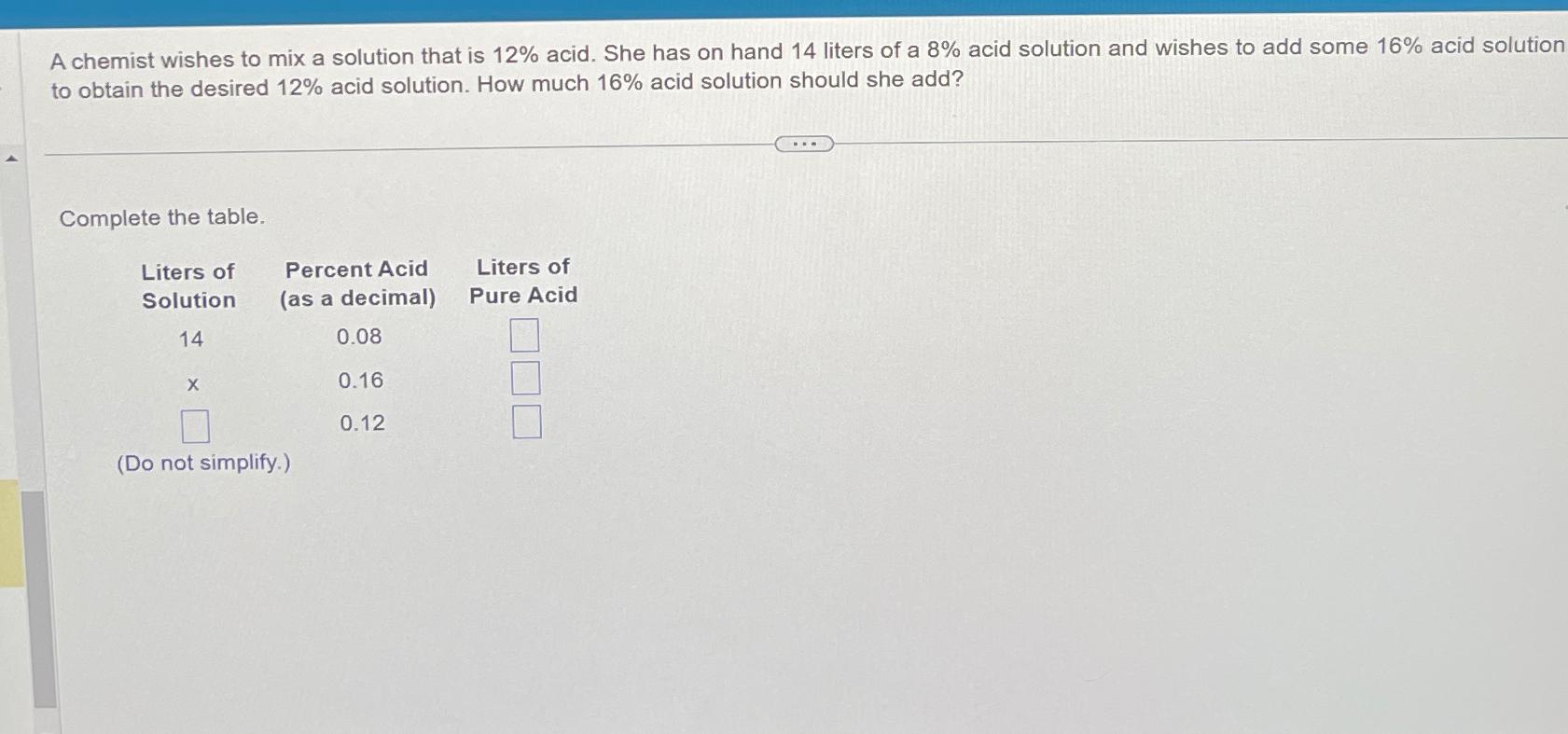 Solved A chemist wishes to mix a solution that is 12% ﻿acid. | Chegg.com