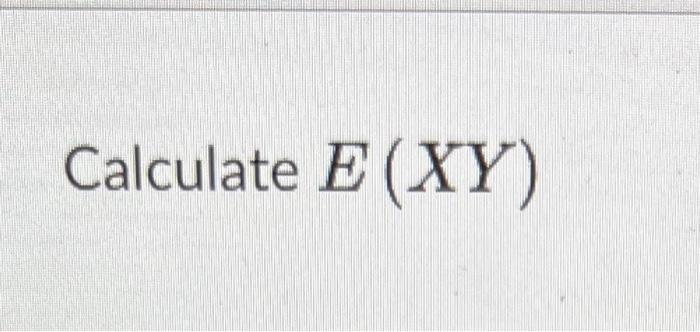Solved Two Continuous Random Variables X And Y Have The