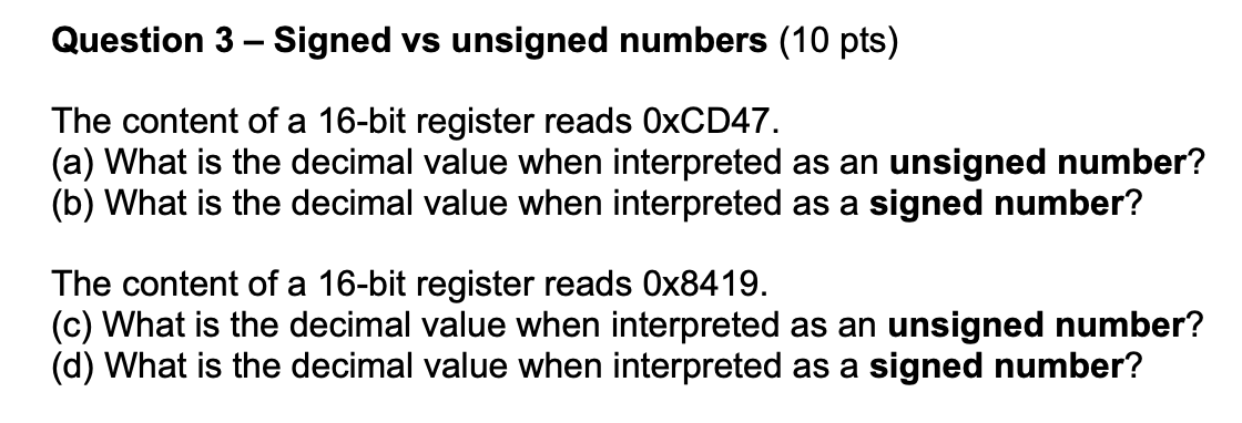 Solved Question 3 - ﻿Signed vs ﻿unsigned numbers (10 pts)The | Chegg.com