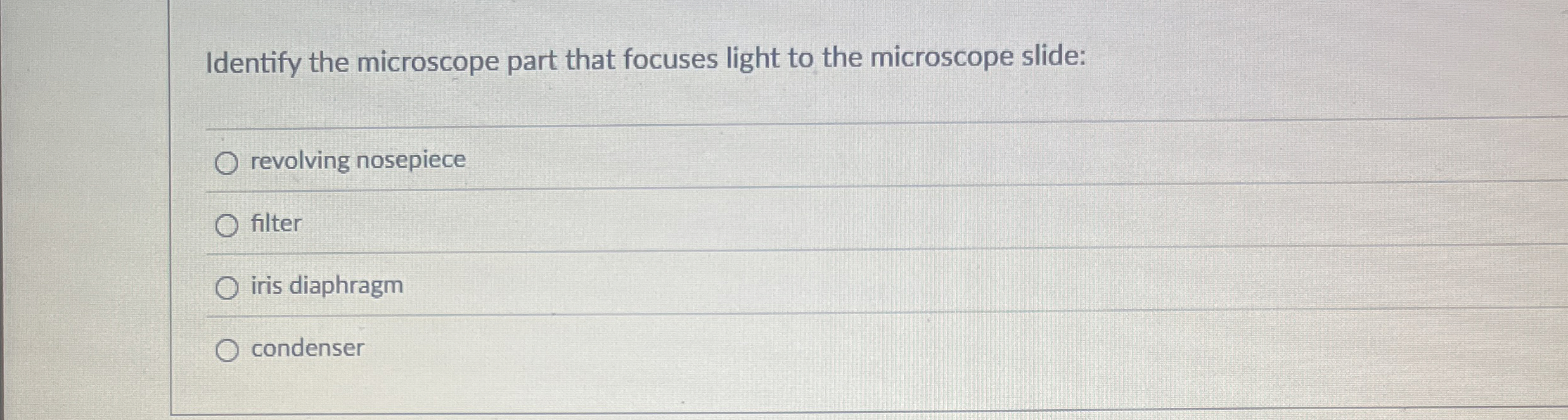 Solved Identify the microscope part that focuses light to | Chegg.com