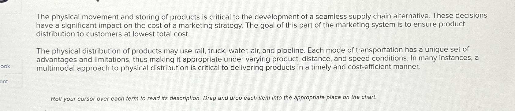 Solved The physical movement and storing of products is | Chegg.com