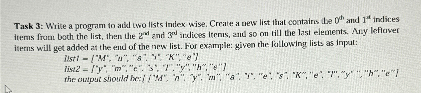 Solved Task 3 Write A Program To Add Two Lists Index Wise