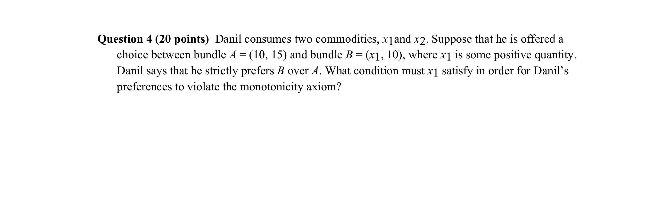 Solved Question 4 (20 ﻿points) ﻿Danil consumes two | Chegg.com