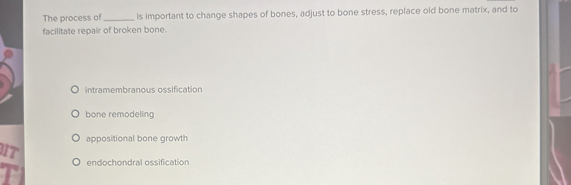 Solved The process of ﻿is important to change shapes of | Chegg.com