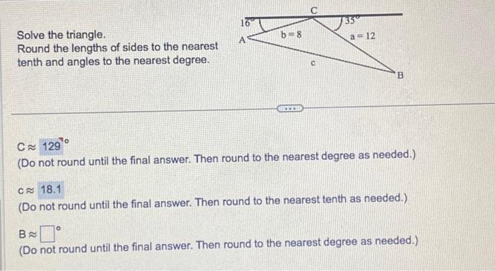 Solved Solve the triangle. Round the lengths of sides to the | Chegg.com