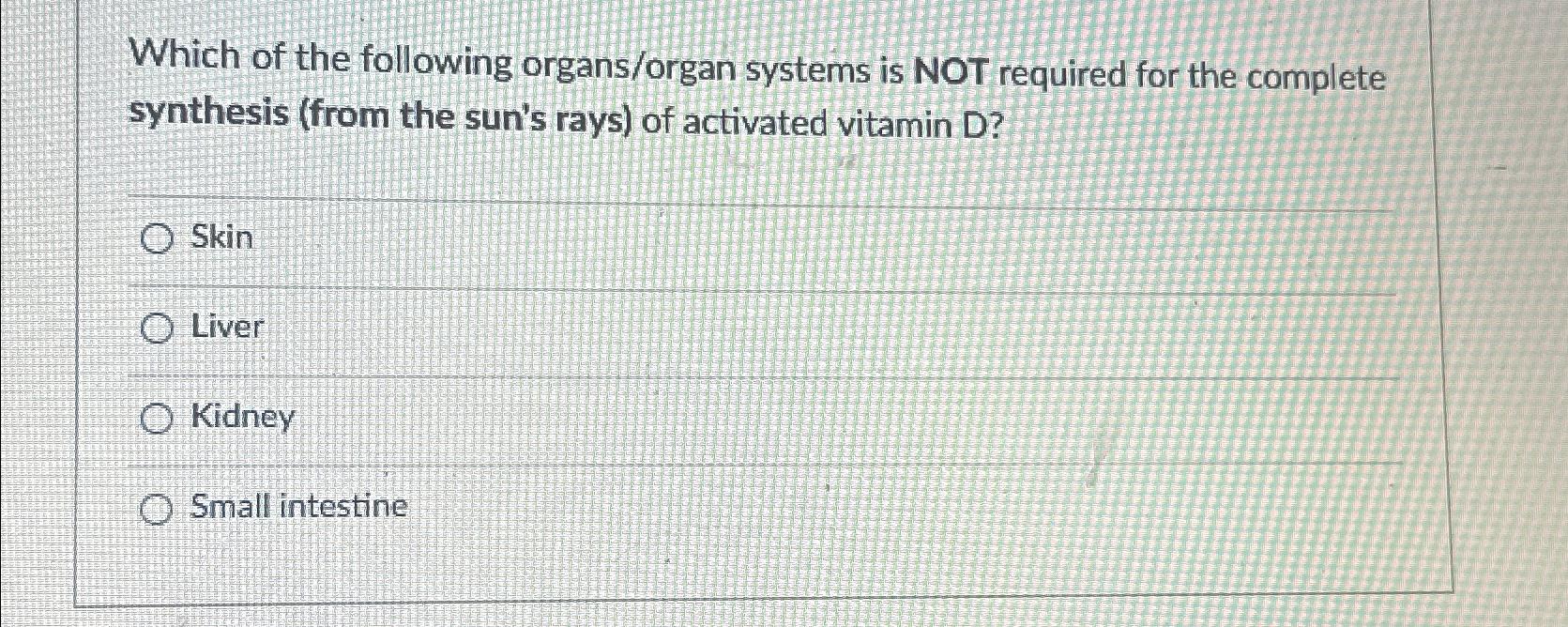 Solved Which of the following organs/organ systems is NOT | Chegg.com