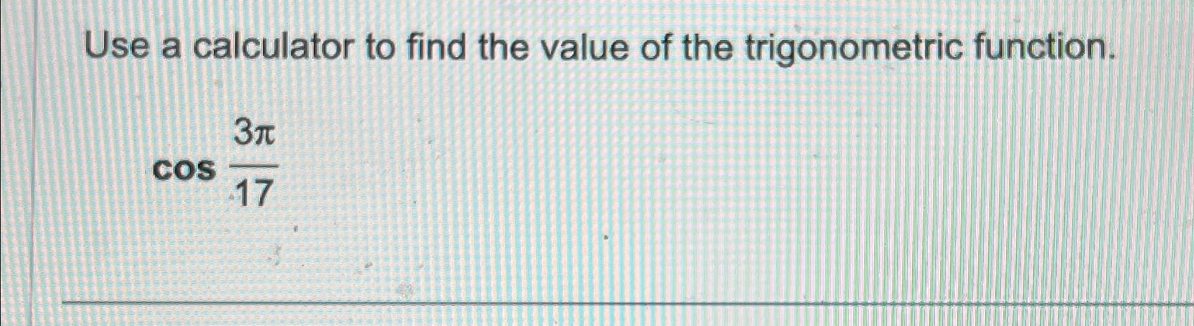 Solved Use a calculator to find the value of the | Chegg.com
