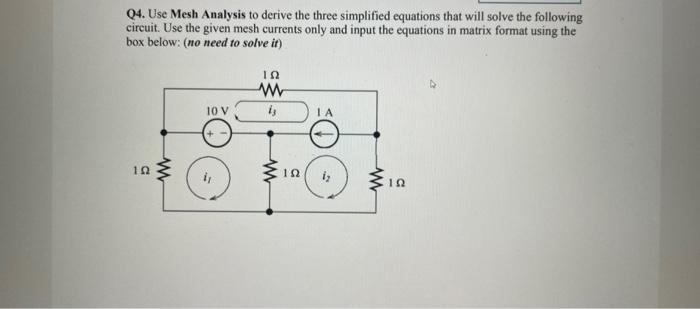 Solved Q4. Use Mesh Analysis to derive the three simplified | Chegg.com