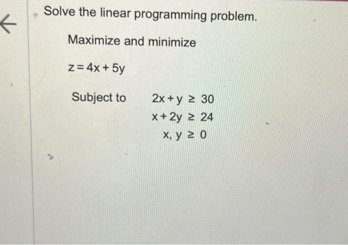 Solved Solve the linear programming problem. Maximize and | Chegg.com