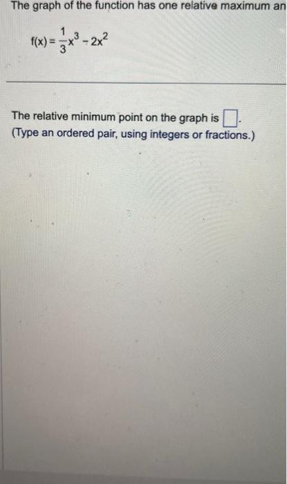 Solved The graph of the function has one relative maximum ar | Chegg.com