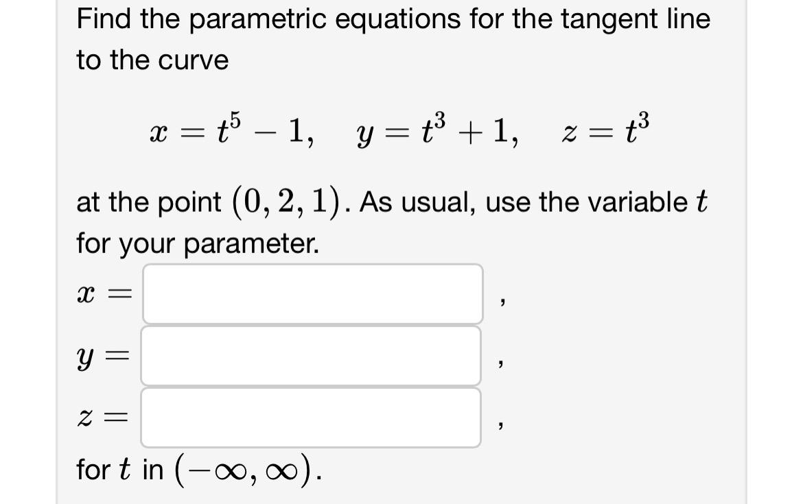 Solved Find the parametric equations for the tangent line to | Chegg.com