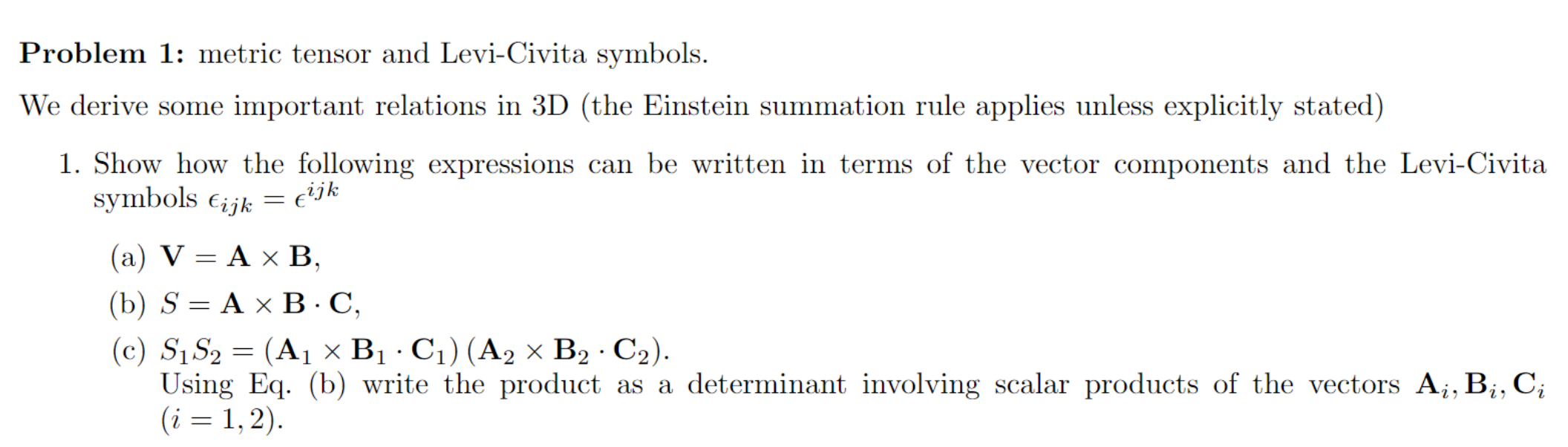 Solved Problem 1: metric tensor and Levi-Civita symbols.We | Chegg.com