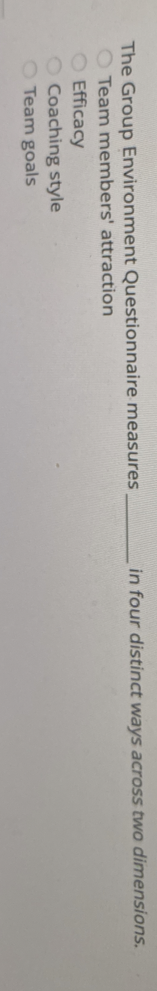 Solved The Group Environment Questionnaire measures ﻿in | Chegg.com