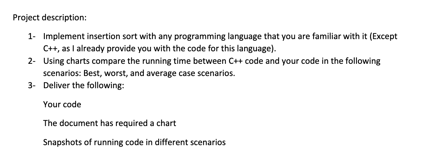 Solved Project description: 1- Implement insertion sort with | Chegg.com