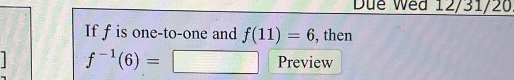 Solved If f ﻿is one-to-one and f(11)=6, ﻿thenf-1(6)= | Chegg.com