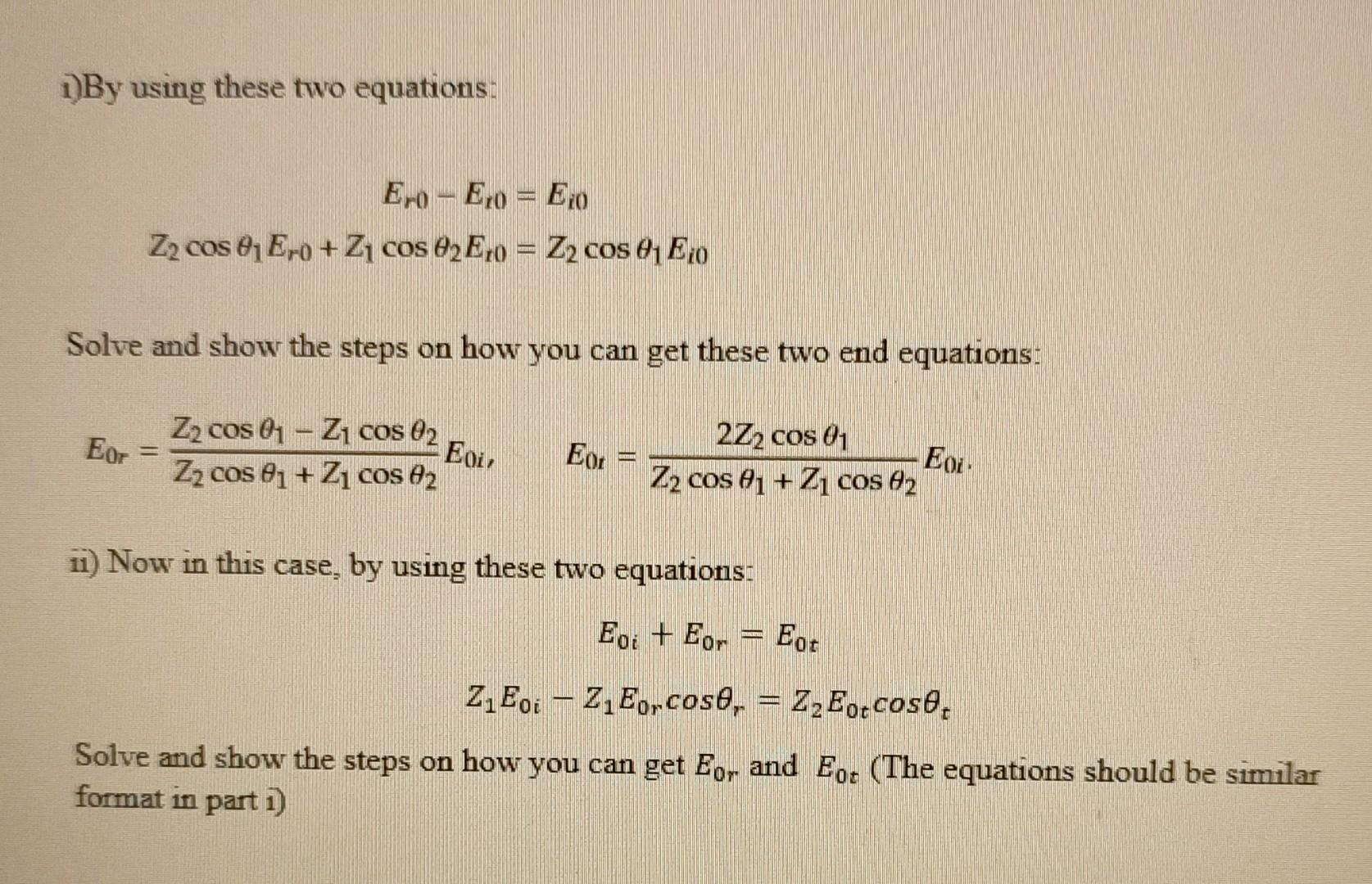 Solved 1)By using these two equations: Ero - E0 = E10 Z2 cos | Chegg.com