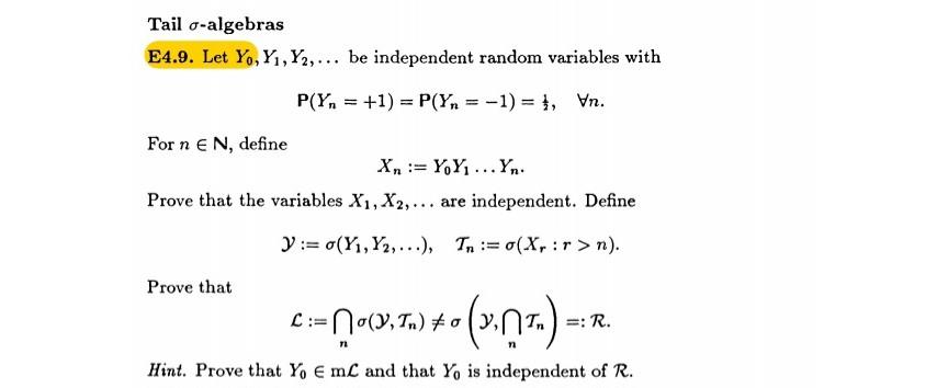 Solved Tail σ-algebras E4.9. Let Y0,Y1,Y2,… be independent | Chegg.com