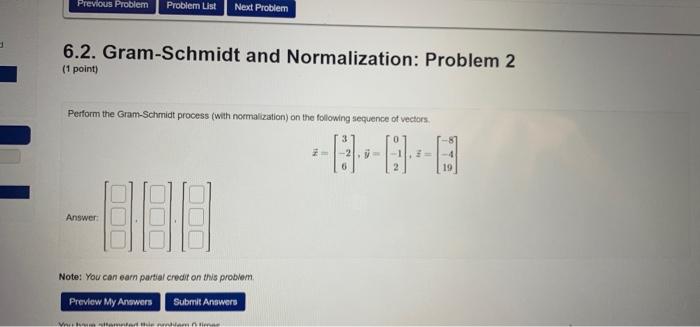 Solved perform the gram schmidt process w normalization on | Chegg.com