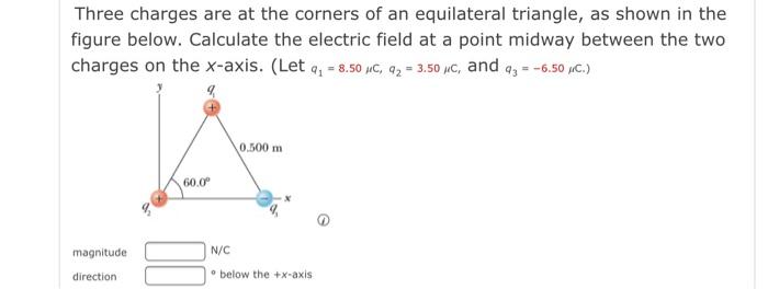 Solved Three charges are at the corners of an equilateral | Chegg.com