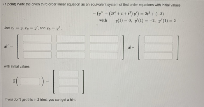 Solved (1 point) Write the given third order linear equation | Chegg.com