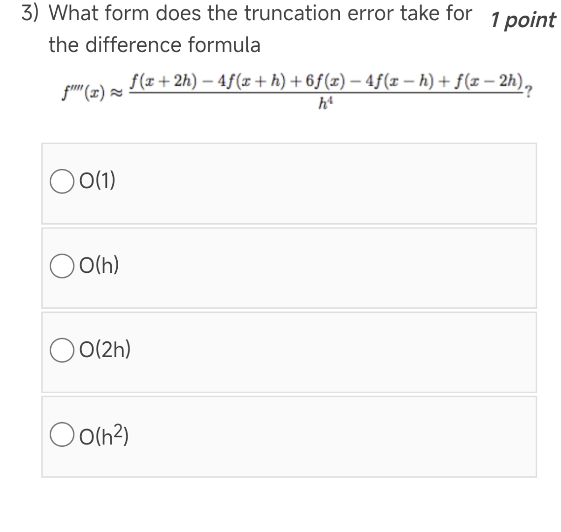 Solved What form does the truncation error take for1 | Chegg.com