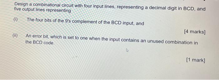 Solved Design a combinational circuit with four input lines, | Chegg.com