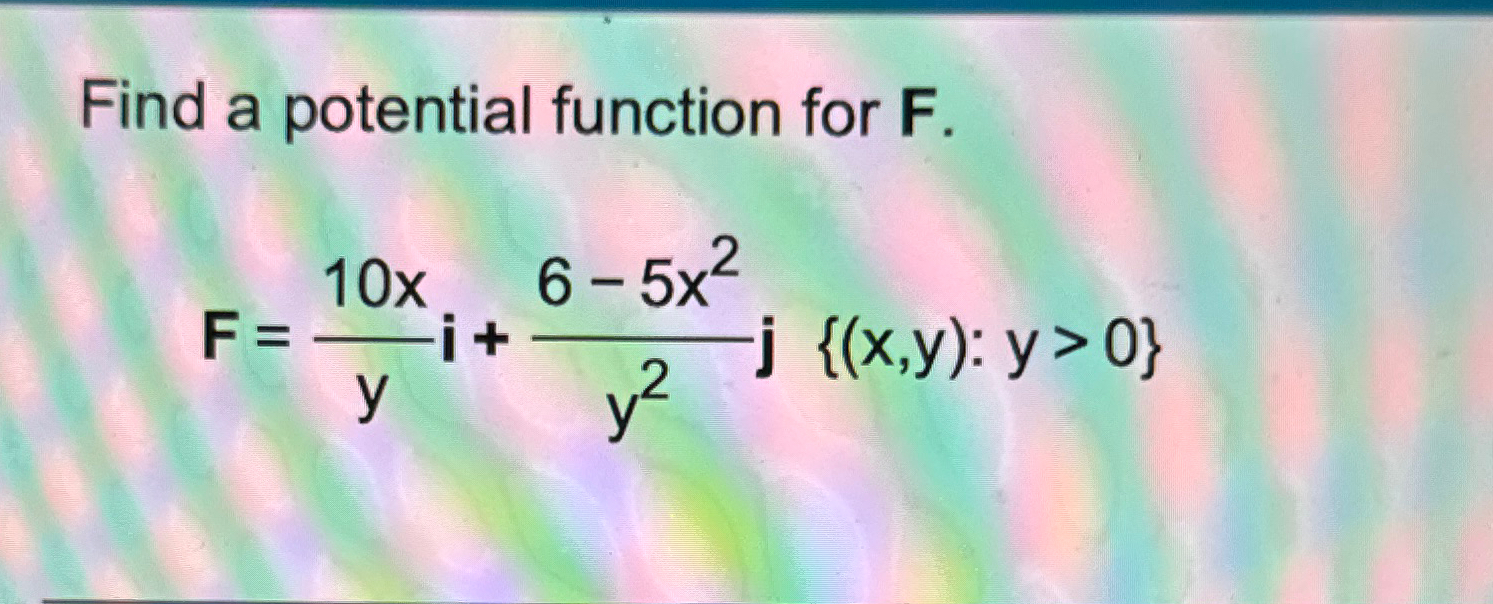 Solved Find a potential function for | Chegg.com
