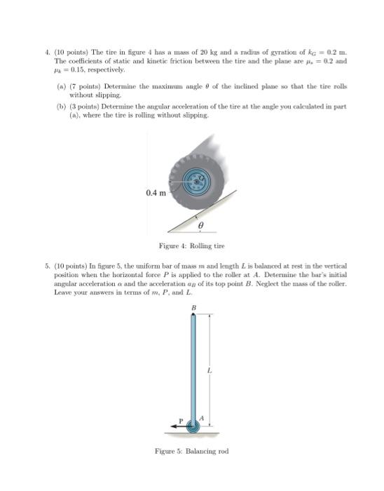 Solved 4. (10 points) The tire in figure 4 has a mass of 20 | Chegg.com