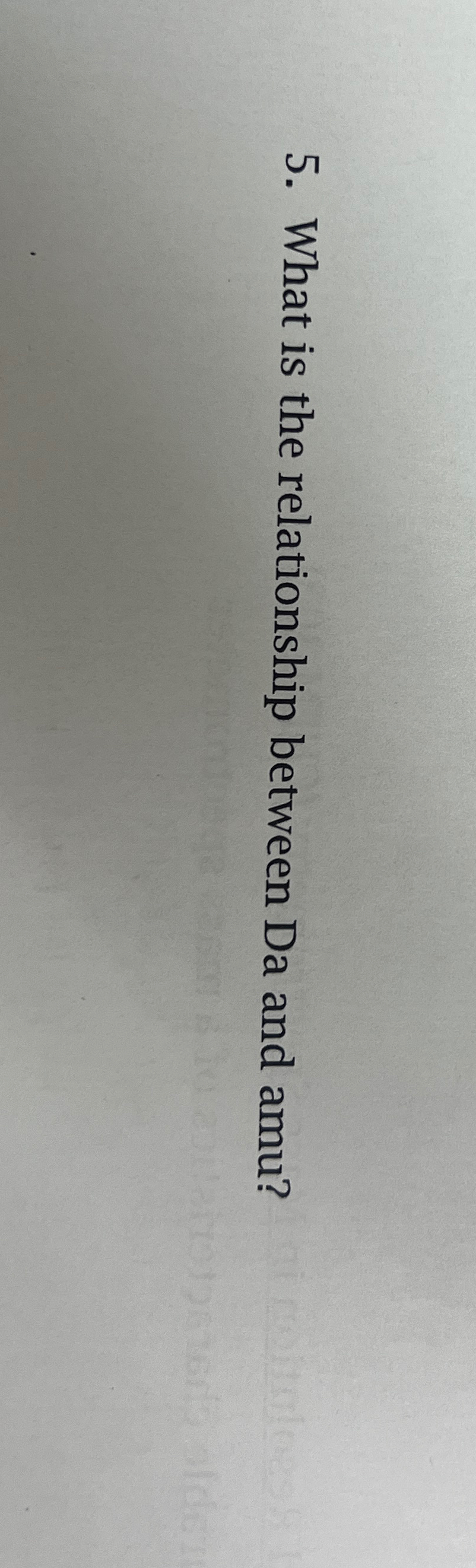 Solved What is the relationship between Da ﻿and amu? | Chegg.com