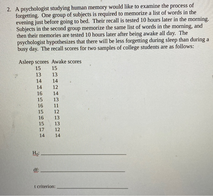 Solved 2. A psychologist studying human memory would like to | Chegg.com
