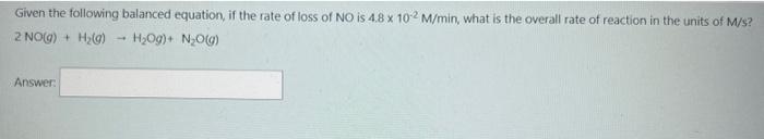 Solved Given the following balanced equation, if the rate of | Chegg.com