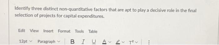 Solved Identify three distinct non-quantitative factors that | Chegg.com