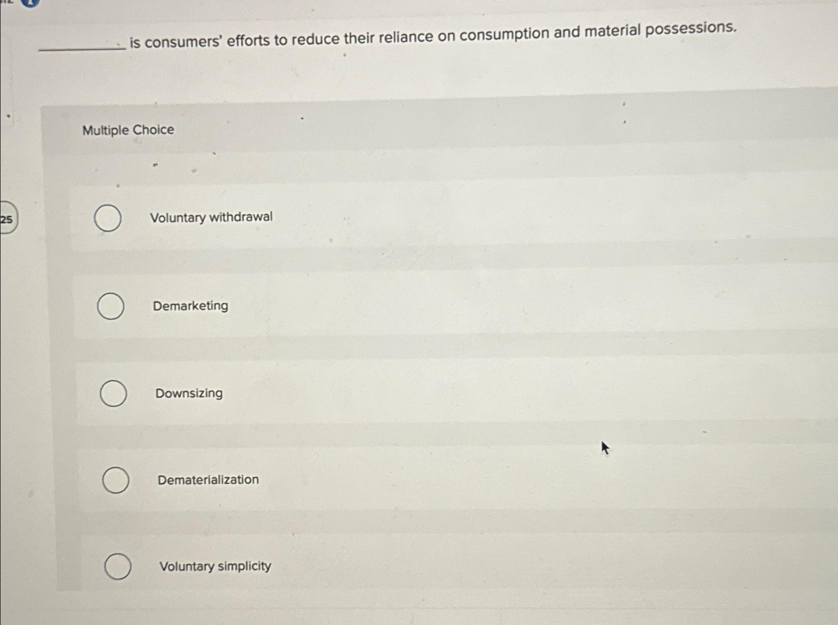 Solved is consumers' efforts to reduce their reliance on | Chegg.com