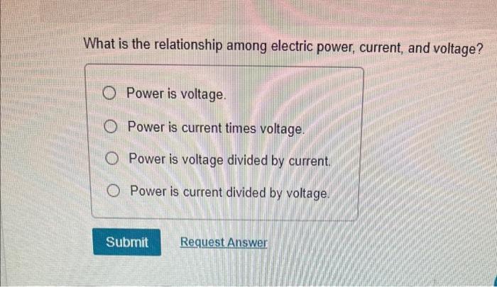 Solved What is the relationship among electric power, | Chegg.com