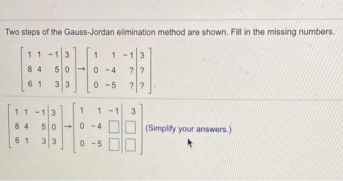 Solved Two steps of the Gauss-Jordan elimination method are | Chegg.com