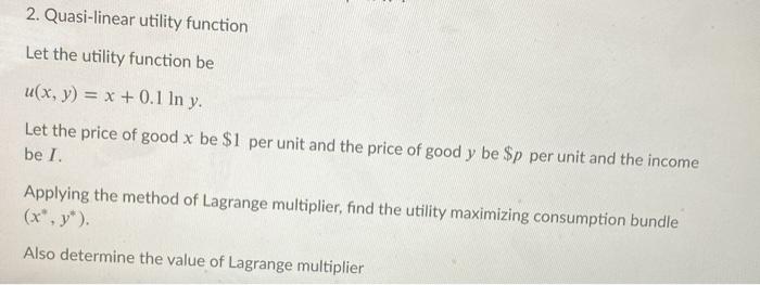 Solved 2. Quasi-linear utility function Let the utility | Chegg.com