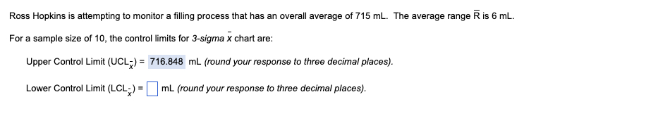 Solved Ross Hopkins is attempting to monitor a filling | Chegg.com