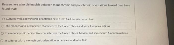 Solved Researchers who distinguish between monochronic and | Chegg.com