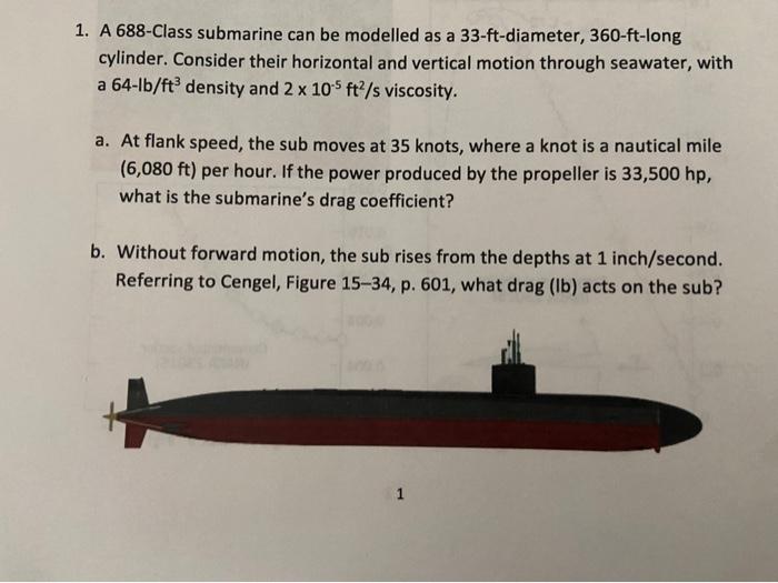 1. A 688-Class submarine can be modelled as a | Chegg.com