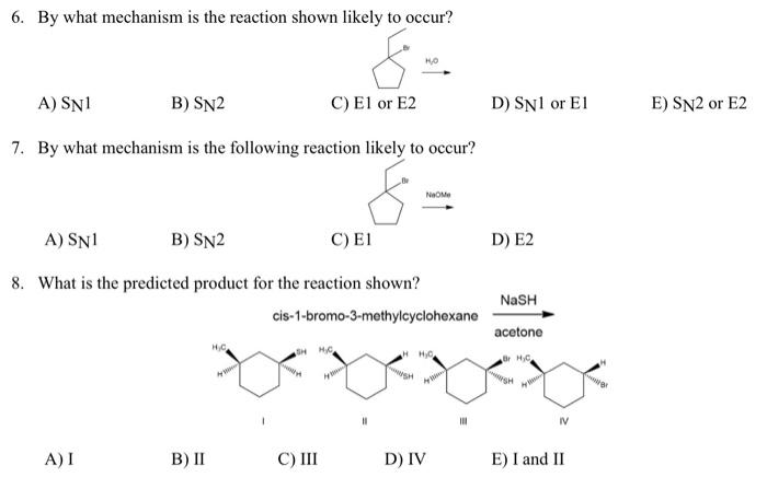 Solved 6. By what mechanism is the reaction shown likely to | Chegg.com