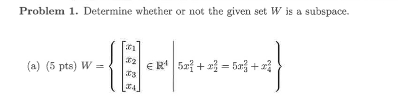 Solved Problem 1. ﻿Determine whether or not the given set W | Chegg.com