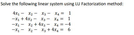 Solved Solve the following linear system using LU | Chegg.com
