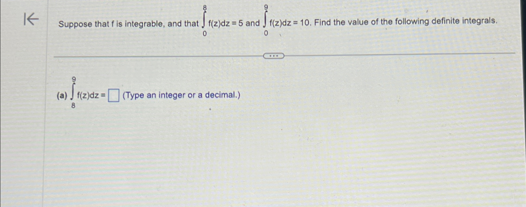 Solved Suppose that f ﻿is integrable, and that ∫08f(z)dz=5 | Chegg.com