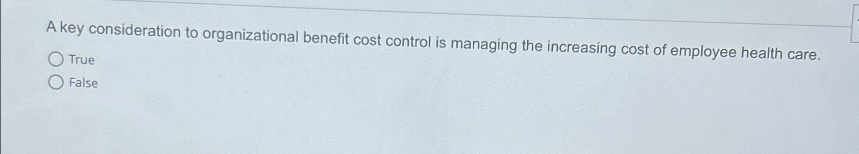 Solved A key consideration to organizational benefit cost | Chegg.com